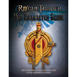 Rogue Trader: Tau Character Guide PDF